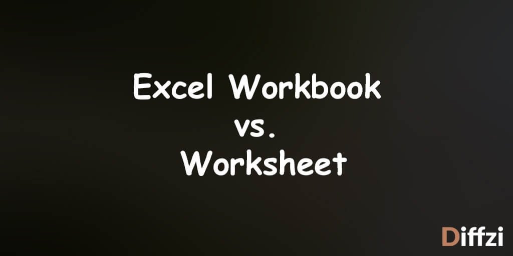 Excel Workbook Vs Worksheet Diffzi